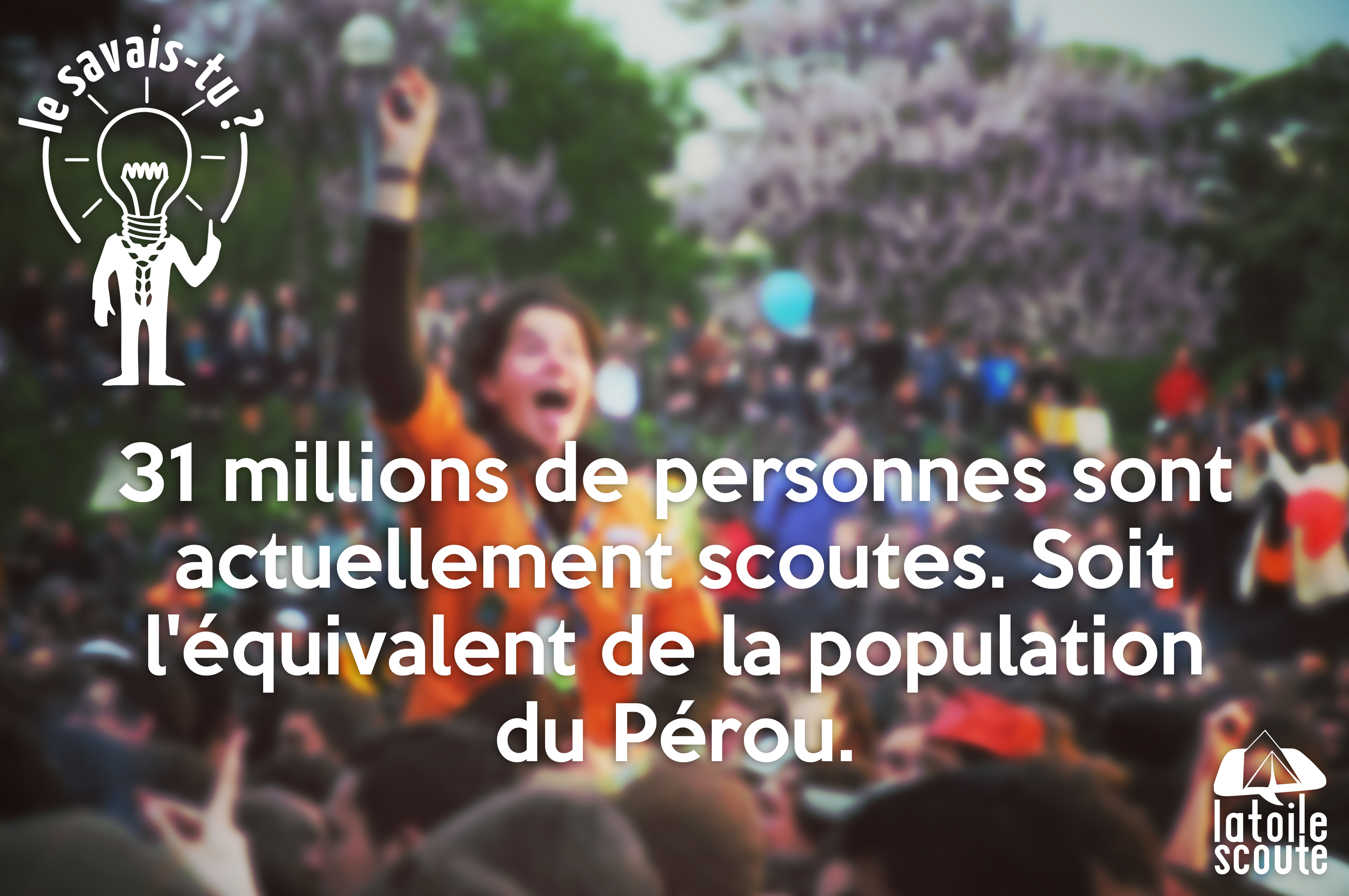 31 millions de scouts... — LaToileScoute